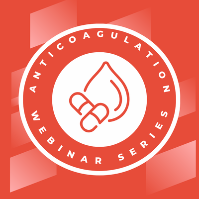 Anticoagulation Webinar Series